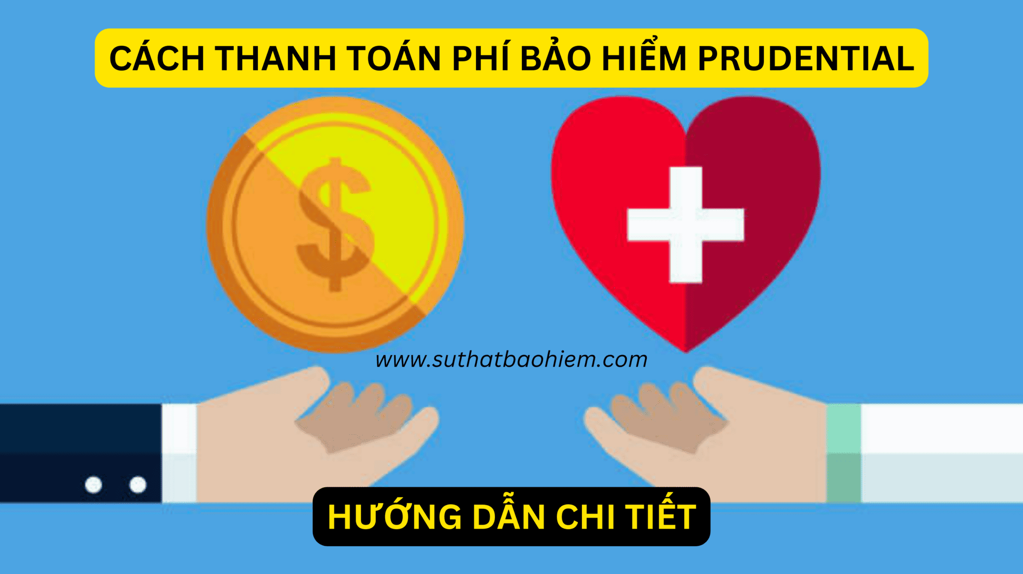Cách thanh toán phí bảo hiểm Prudential - Hướng dẫn chi tiết