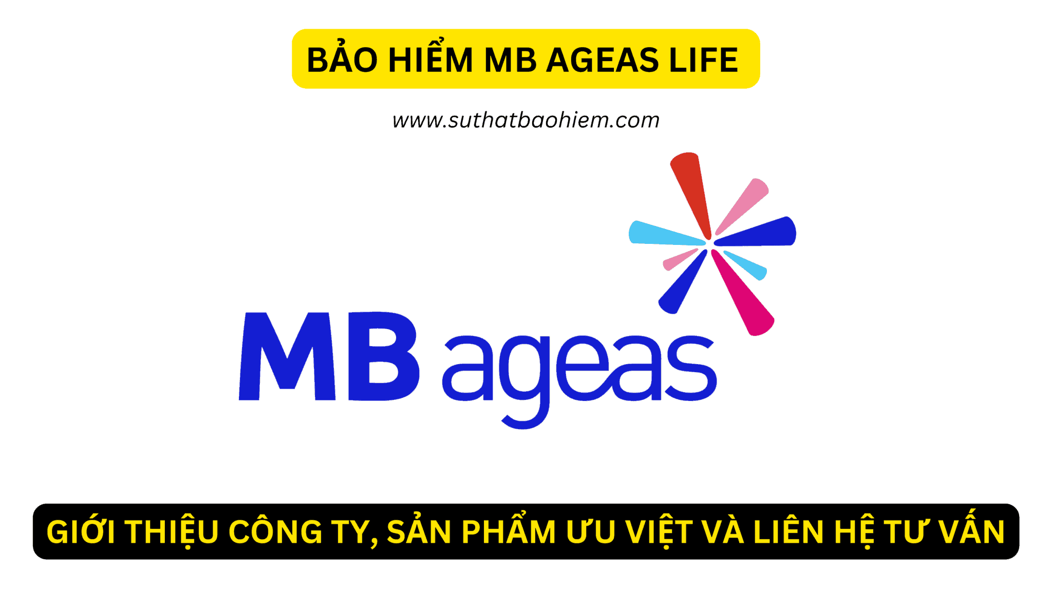 Bảo hiểm MB Ageas Life: Giới thiệu công ty, sản phẩm ưu việt và liên hệ ...